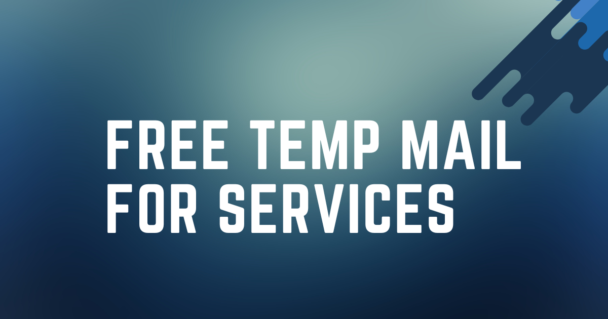 Free Temp Mail for 12 Popular Services — Private & Instant Signup ...